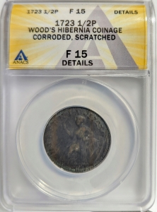 1723 Wood's Hibernia 1/2 Penny - George I - ANACS F15 (Details)